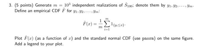 Solved (5 points) Generate m=103 independent realizations of | Chegg.com