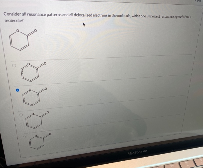Solved Consider all resonance patterns and all delocalized | Chegg.com
