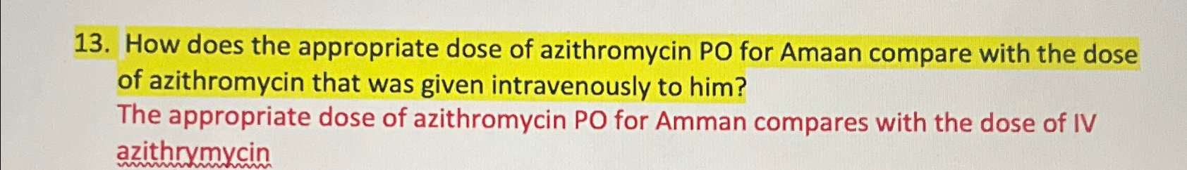 Solved How does the appropriate dose of azithromycin PO for | Chegg.com