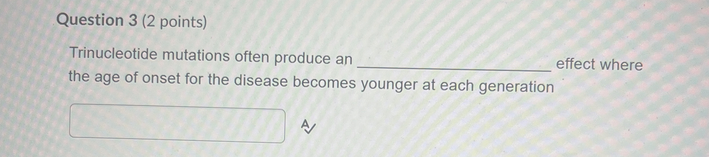 Solved Question 3 (2 ﻿points)Trinucleotide mutations often | Chegg.com
