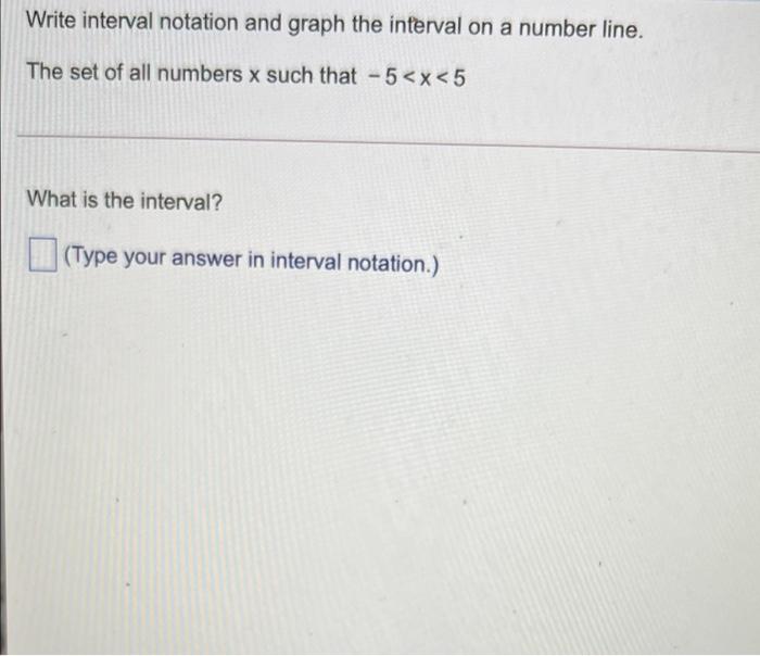 Solved Write interval notation and graph the interval on a | Chegg.com