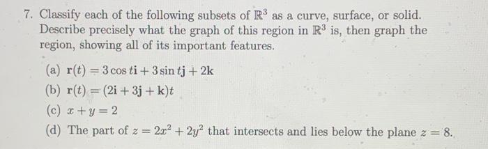 Solved 7. Classify each of the following subsets of R3 as a | Chegg.com
