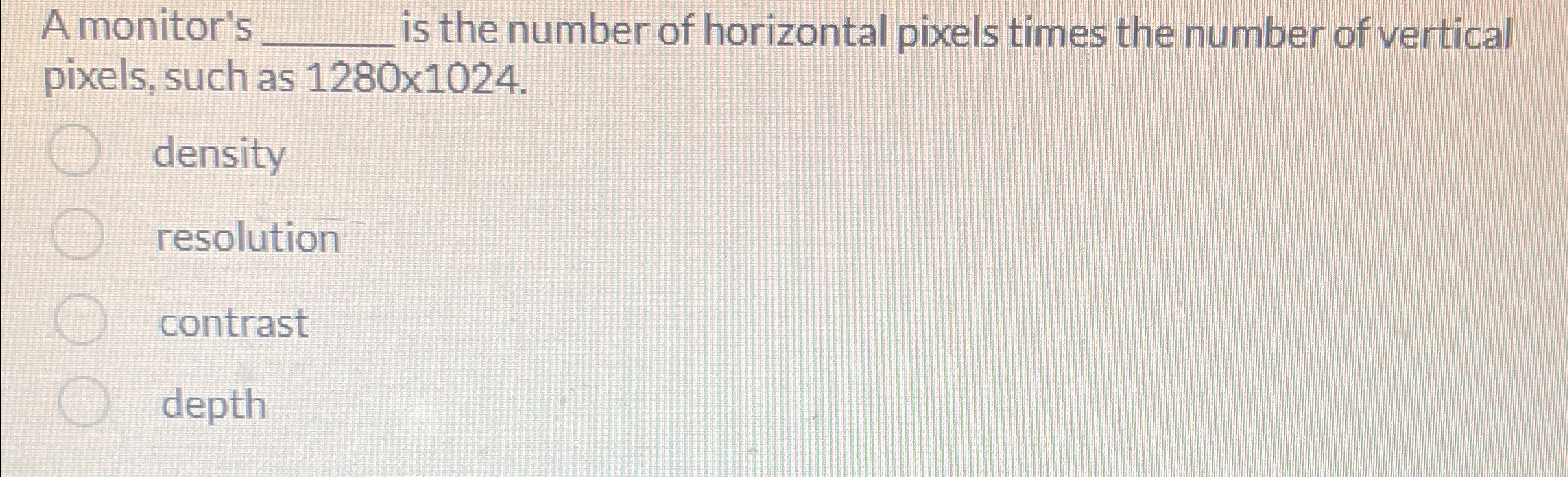 Solved A monitor's is the number of horizontal pixels times | Chegg.com