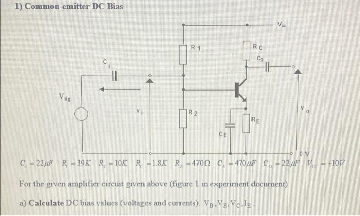 Solved 1) Common-emitter DC Bias Vec R1 Rc Со HE HU * 1R2 RE | Chegg.com