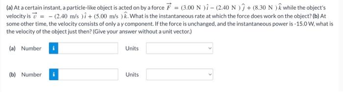 Solved (a) At a certain instant, a particle-like object is | Chegg.com