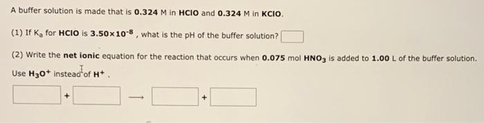 Solved A buffer solution is made that is 0.324 M in HCIO and | Chegg.com