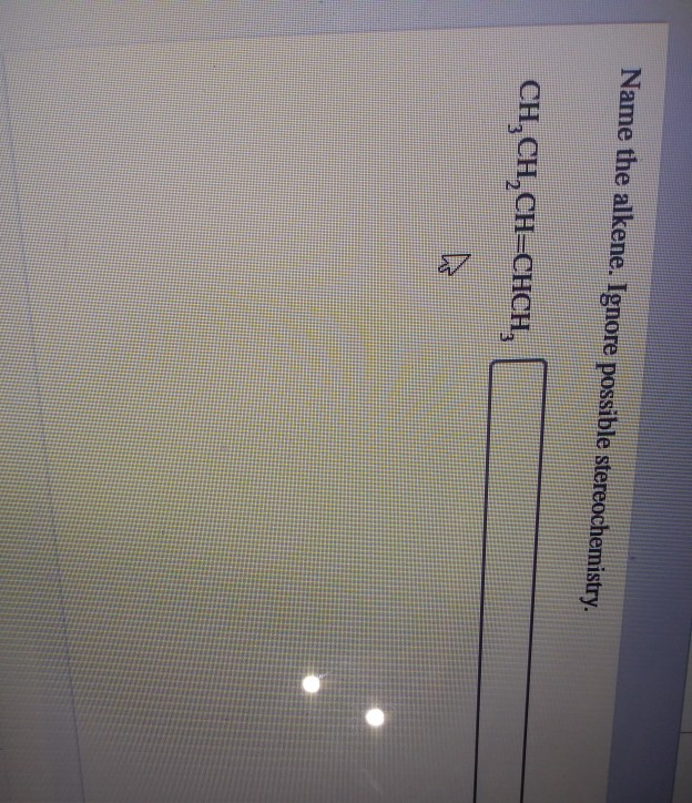 Solved n 20 of 30 Name the alkene. CH2 С C H3C CH3 H2 name: | Chegg.com