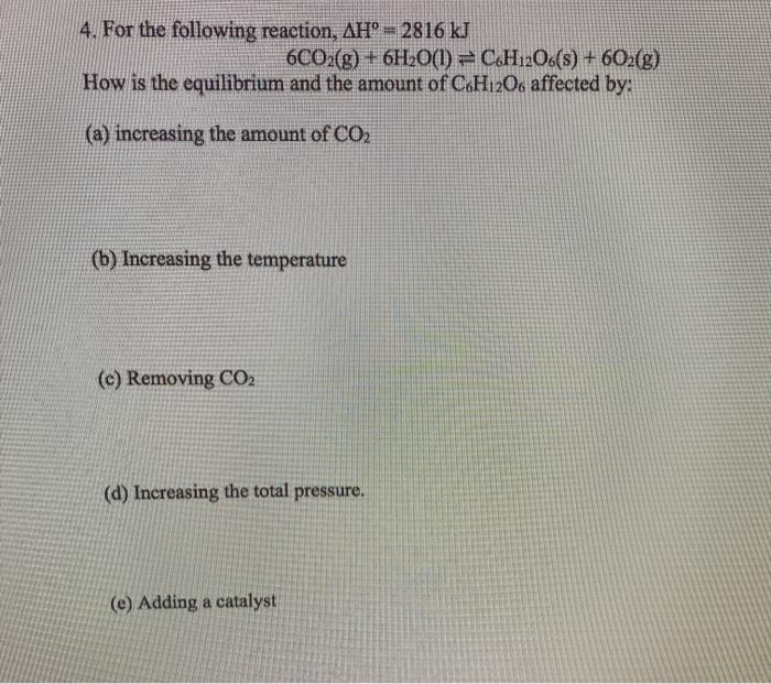 Solved 4. For the following reaction, AH° = 2816 kJ 6C02(g) | Chegg.com