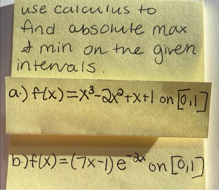 Solved use calculus to find absolute max \& min on the given | Chegg.com Solved use calculus to find absolute max \& min on the given | Chegg.com