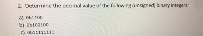 Solved 2. Determine the decimal value of the following | Chegg.com