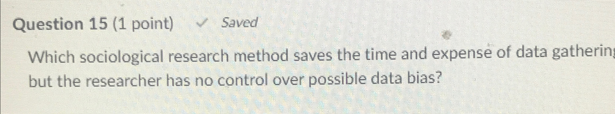 Solved Question 15 (1 ﻿point) ﻿SavedWhich sociological | Chegg.com