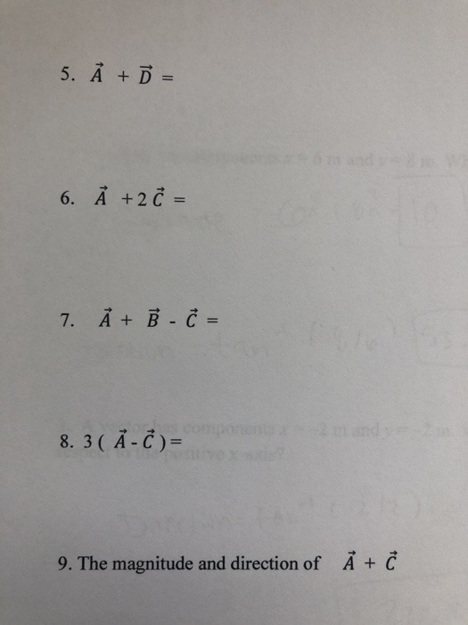Solved 5. Ă + 3 = 6. Å +2 = 7. Ā B - C = 8. 3 ( A - Č )= 9. | Chegg.com