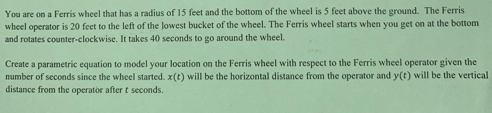 Solved You are on a Ferris wheel that has a radius of 15 | Chegg.com
