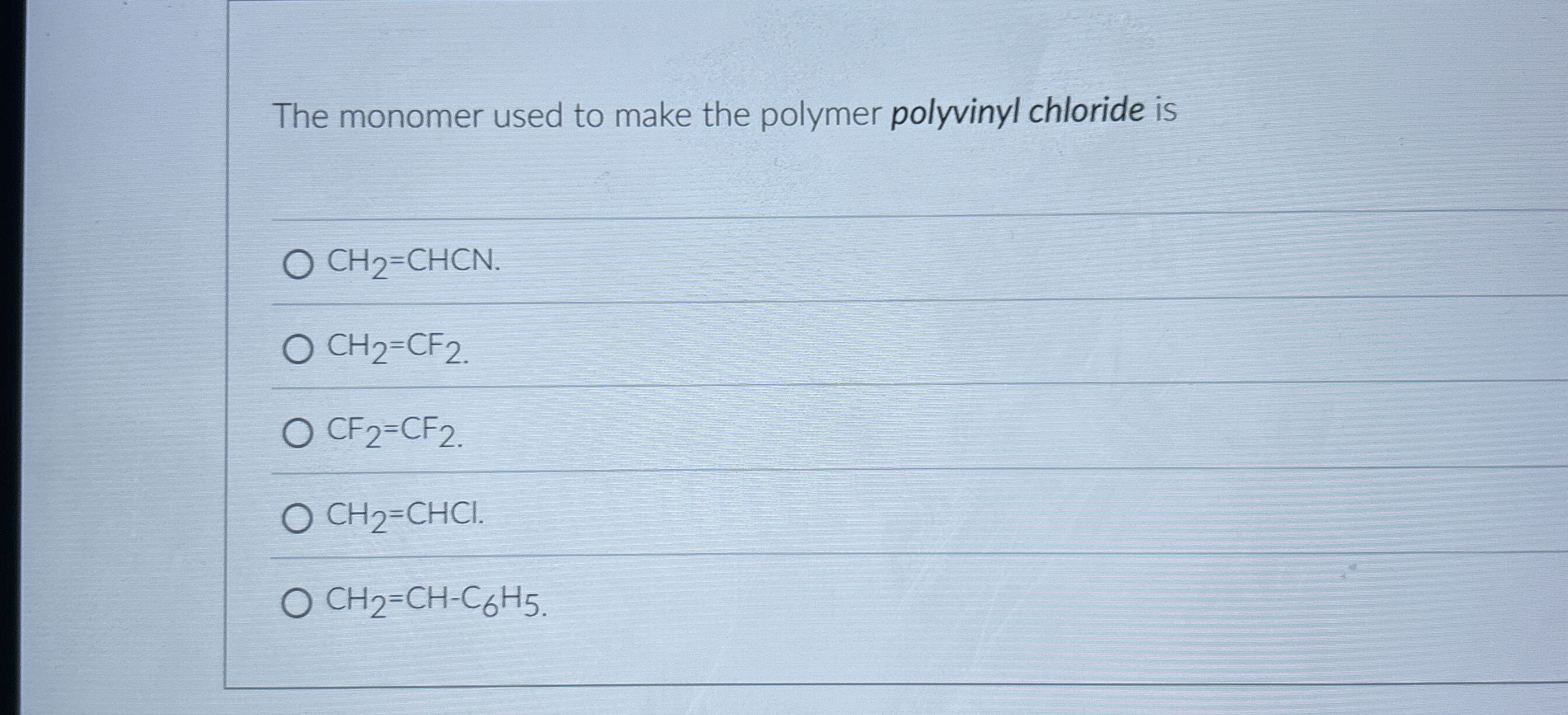 Solved The monomer used to make the polymer polyvinyl | Chegg.com