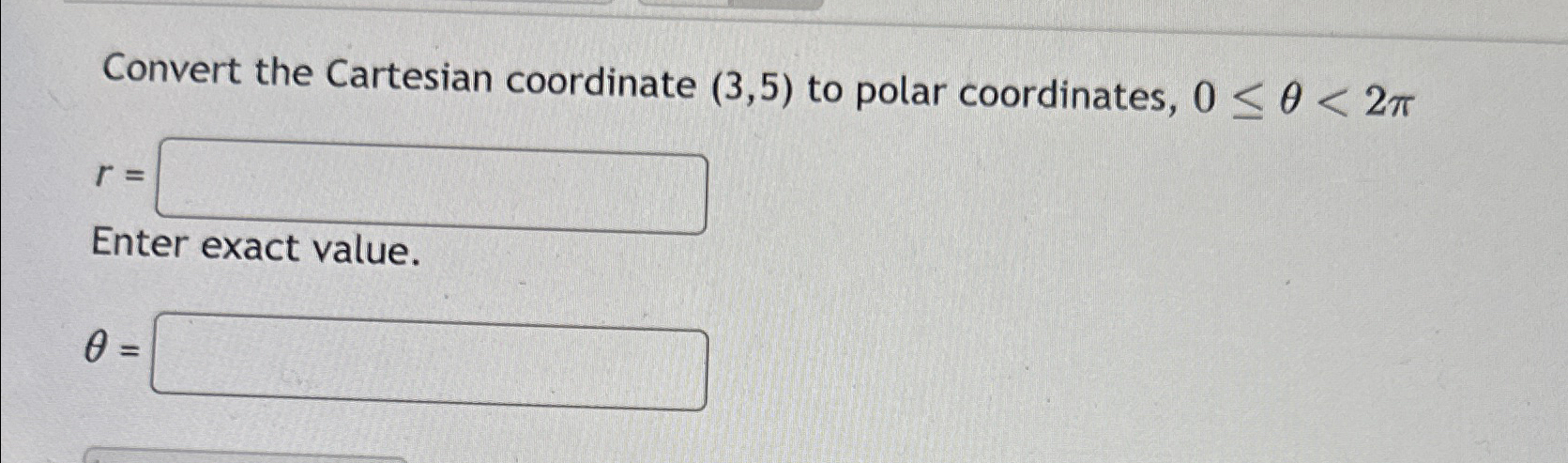 Solved Convert the Cartesian coordinate (3,5) ﻿to polar | Chegg.com
