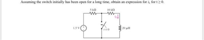 Solved Assuming the switch initially has been open for a | Chegg.com