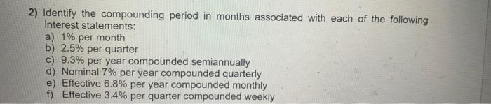 Solved 2) Identify the compounding period in months | Chegg.com