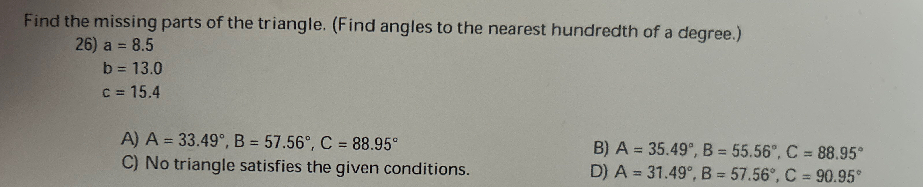 Solved Find the missing parts of the triangle. (Find angles | Chegg.com