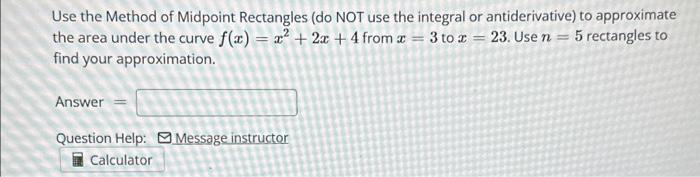 Solved Use the Method of Midpoint Rectangles (do NOT use the | Chegg.com