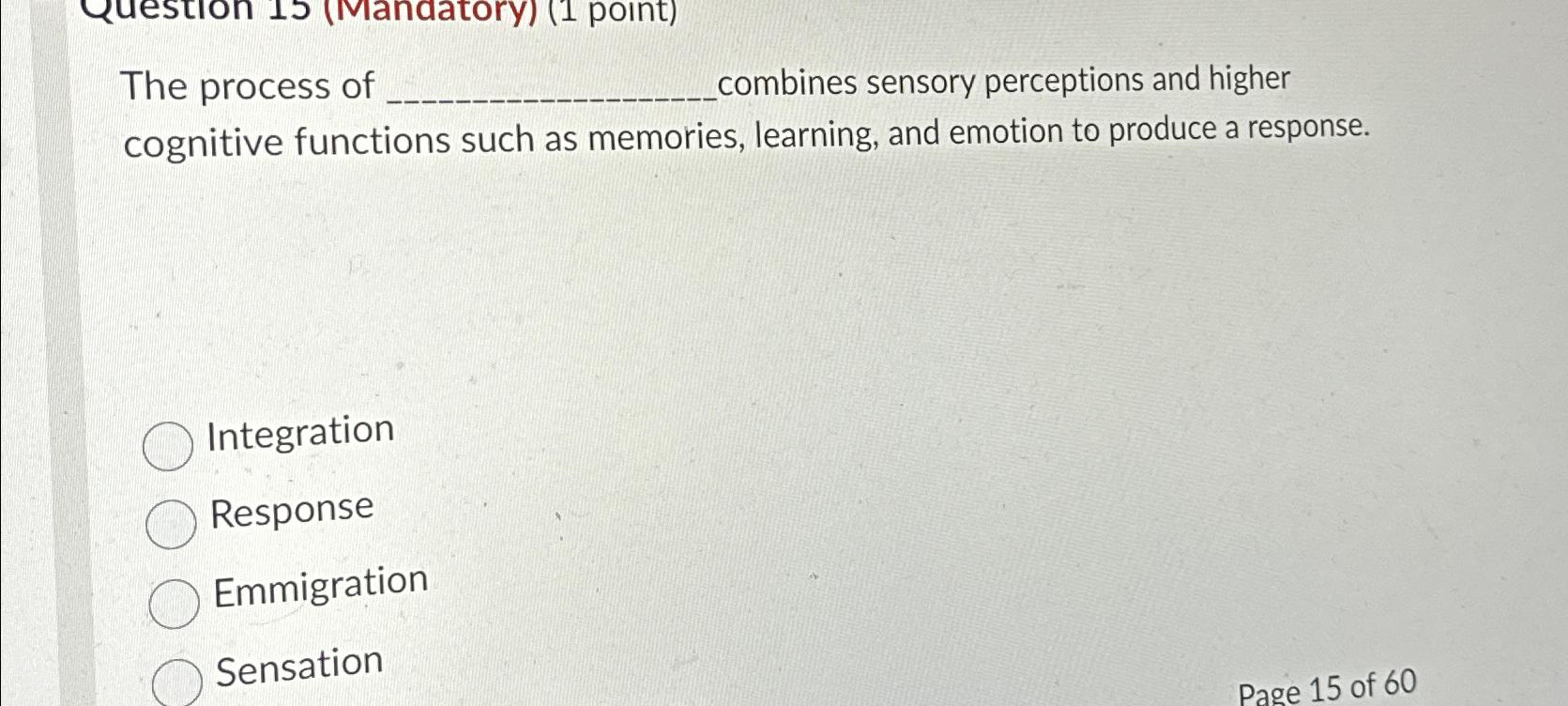 Solved The process of combines sensory perceptions and | Chegg.com