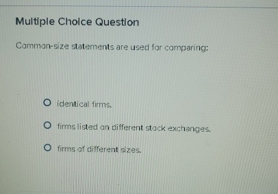 Multiple Choice QuestionCommon-size statements are | Chegg.com