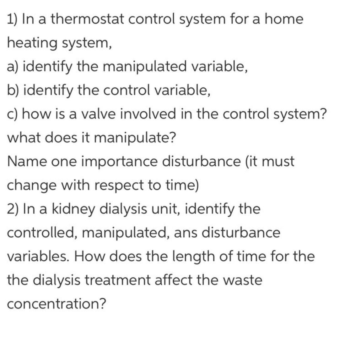 Solved 1) In a thermostat control system for a home heating | Chegg.com