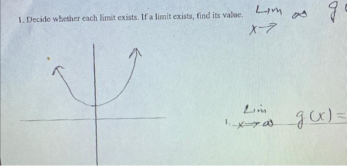 Solved 1. Decide whether each limit exists. If a limit | Chegg.com
