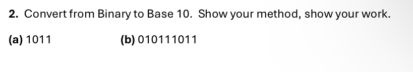 Solved Convert from Binary to Base 10. ﻿Show your method, | Chegg.com