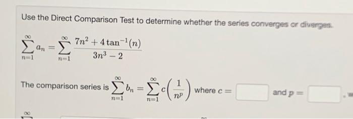Solved Use the Direct Comparison Test to determine whether | Chegg.com