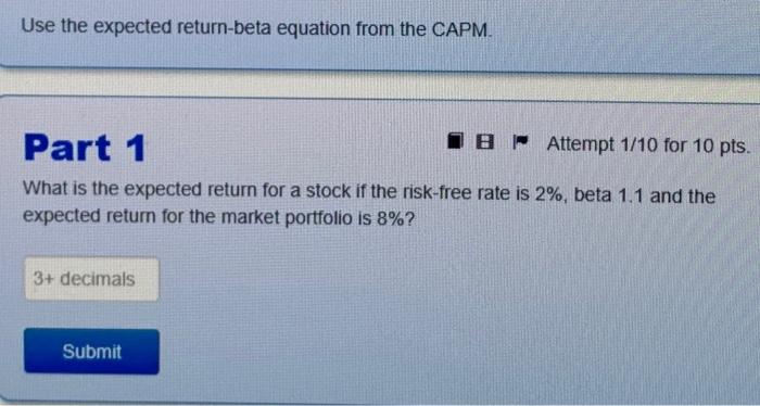 Solved Use the expected return-beta equation from the CAPM. | Chegg.com
