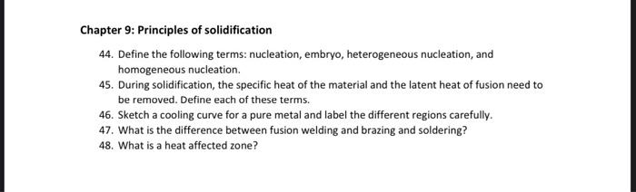 Solved Chapter 9: Principles of solidification 44. Define | Chegg.com