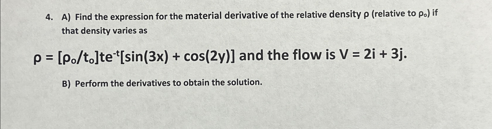 Solved A) ﻿Find the expression for the material derivative | Chegg.com