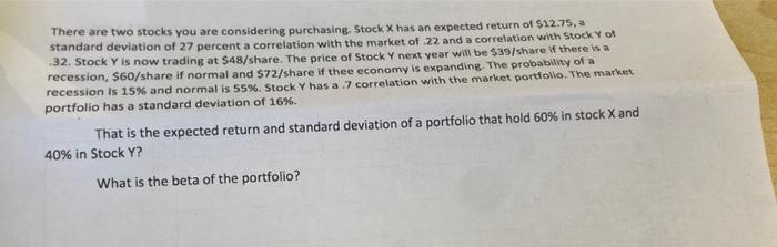 Solved There are two stocks you are considering purchasing. | Chegg.com