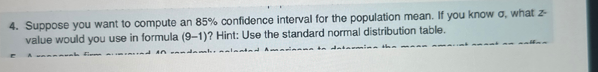 Solved Suppose you want to compute an 85% ﻿confidence | Chegg.com