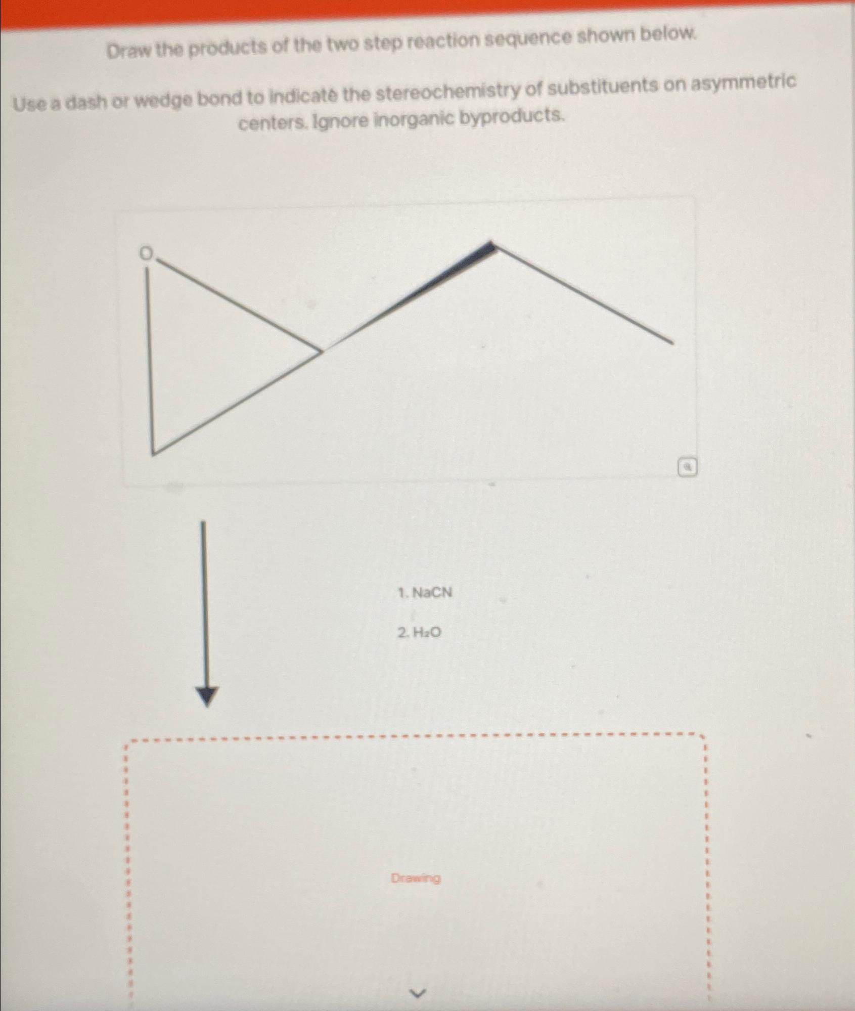 Solved Draw the products of the two step reaction sequence | Chegg.com