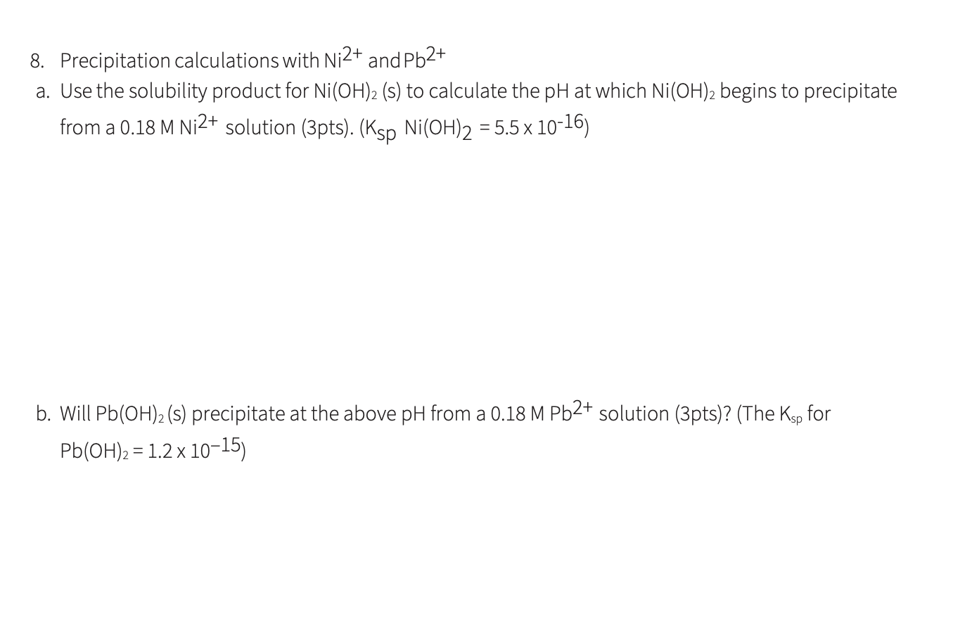 Solved Precipitation calculations with Ni2+ ﻿and Pb2+a. ﻿Use | Chegg.com