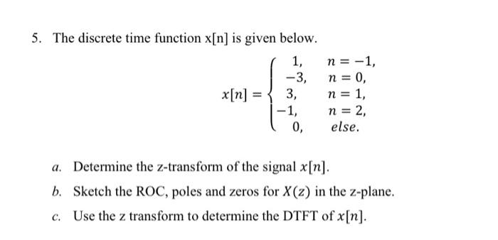 Solved 5. The discrete time function x[n] is given below. 1, | Chegg.com