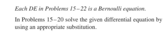 Solved Each DE in Problems 15-22 is a Bernoulli equation. In | Chegg.com