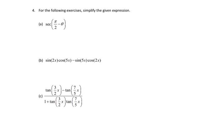 Solved 4. For the following exercises, simplify the given | Chegg.com