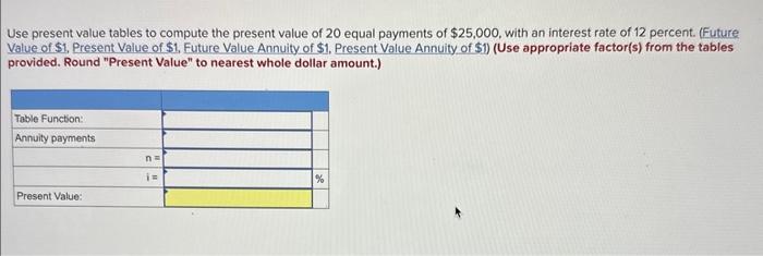 Solved Use present value tables to compute the present value | Chegg.com