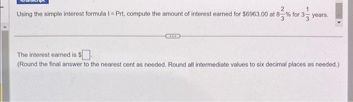 Solved Using the simple interest formula I= Prt, compute the | Chegg.com
