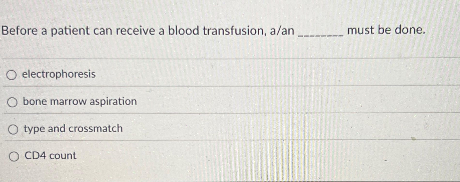 Solved Before a patient can receive a blood transfusion, | Chegg.com