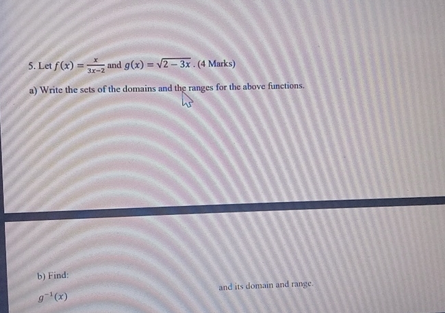 Solved Let f(x)=x3x-2 ﻿and g(x)=2-3x2. (4 ﻿Marks)a) ﻿Write | Chegg.com