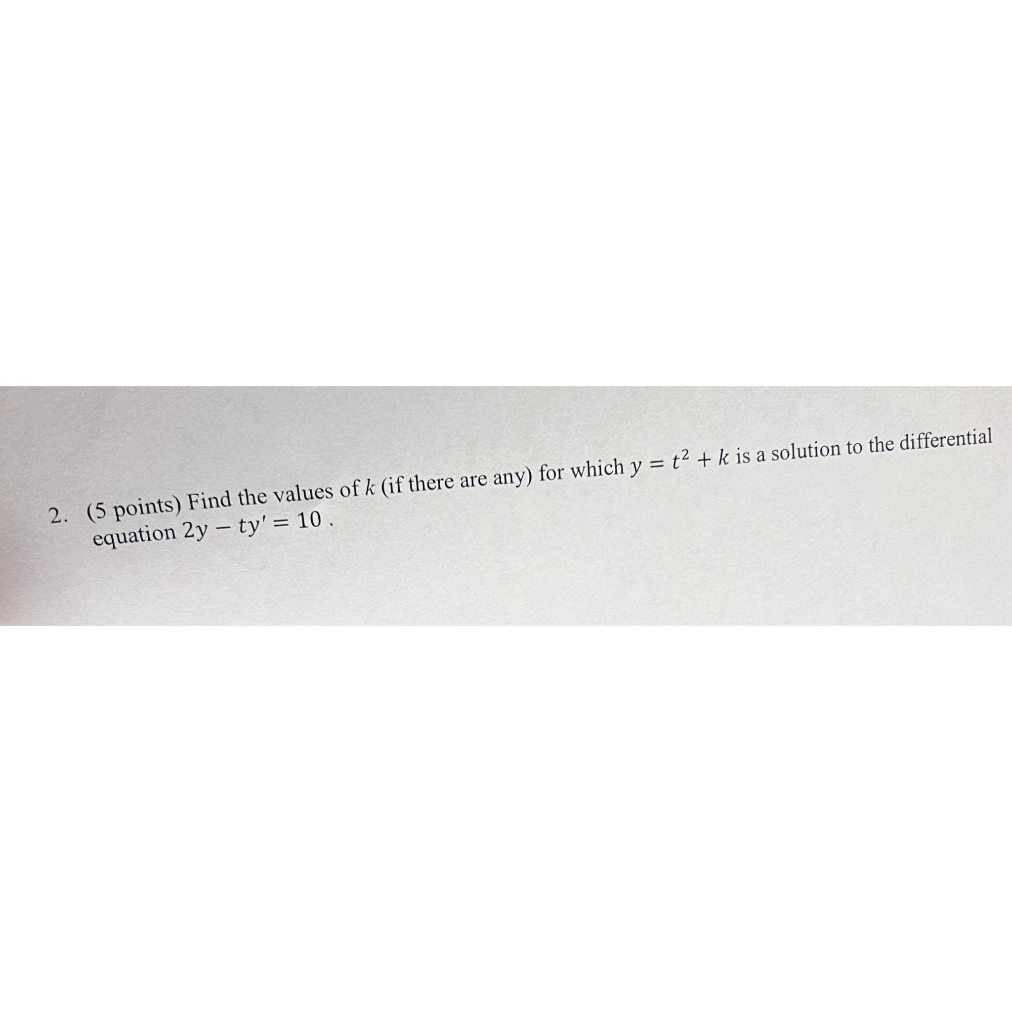 Solved ( 5 ﻿points) ﻿Find the values of k (if there are any) | Chegg.com
