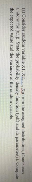 Solved (a) Consider random variable X1, X2...., Xn from the | Chegg.com