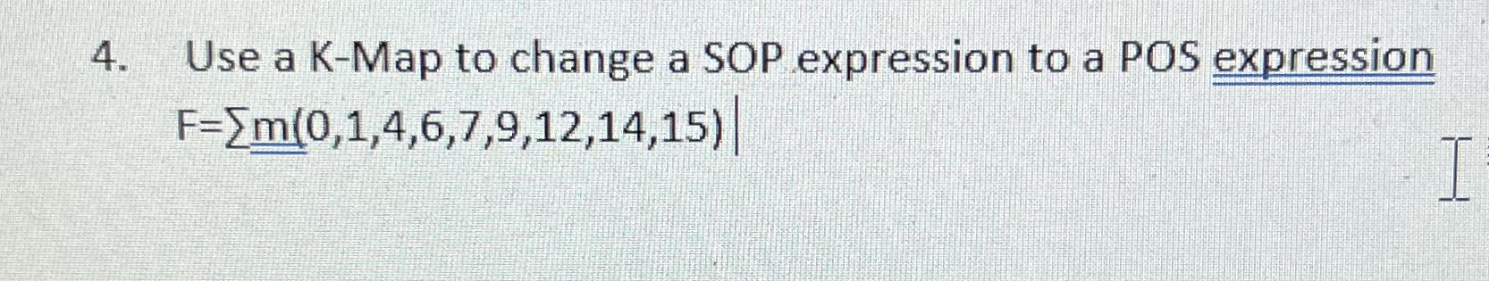 Solved Use a K-Map to change a SOP expression to a POS | Chegg.com
