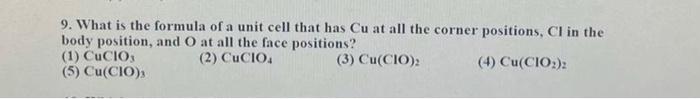 Solved 9. What is the formula of a unit cell that has Cu at | Chegg.com