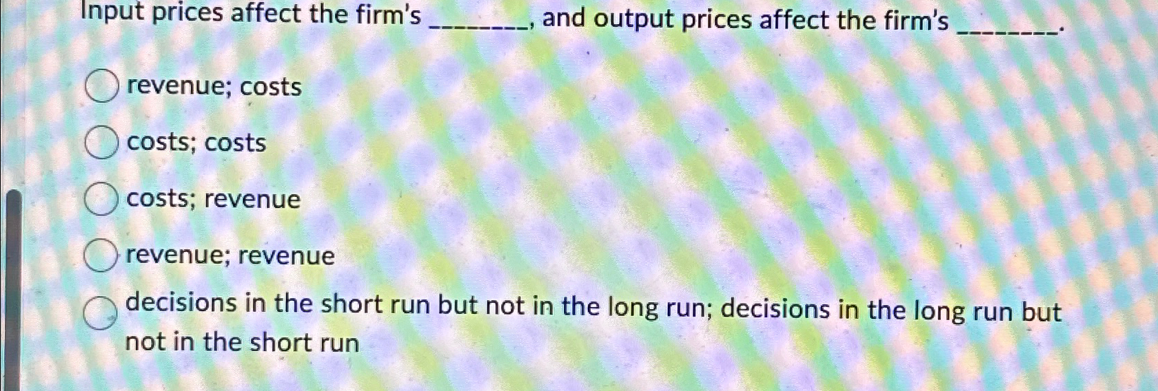 Solved Input prices affect the firm's q, ﻿and output prices | Chegg.com