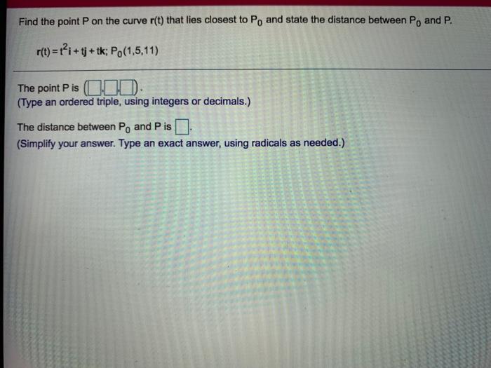 Solved Find the point P on the curve r(t) that lies closest | Chegg.com