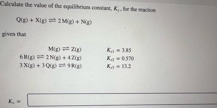 Solved Calculate the value of the equilibrium constant, Kc, | Chegg.com